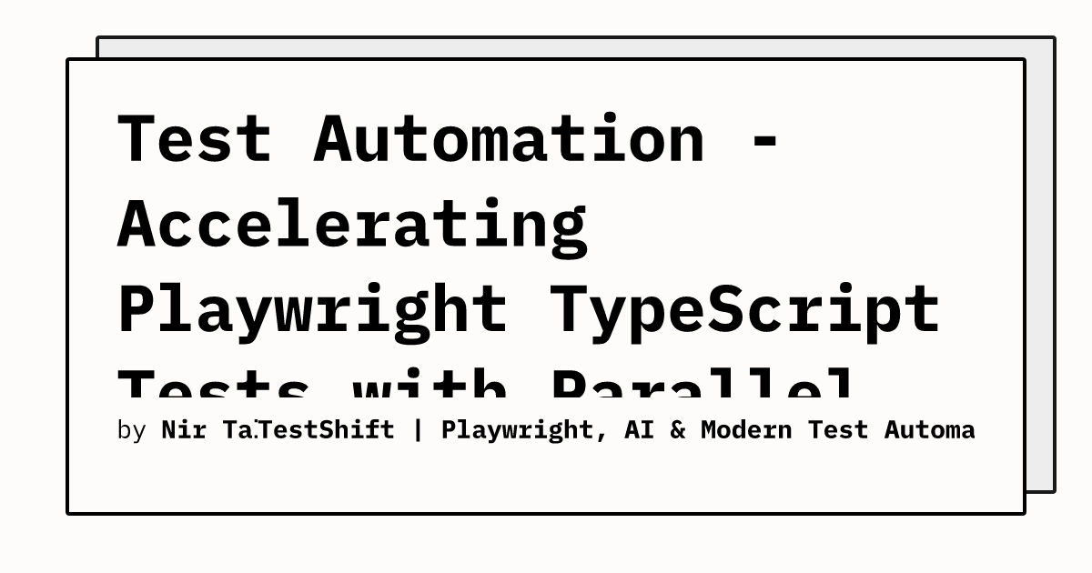 Test Automation Accelerating Playwright Typescript Tests With Parallel Execution In Github