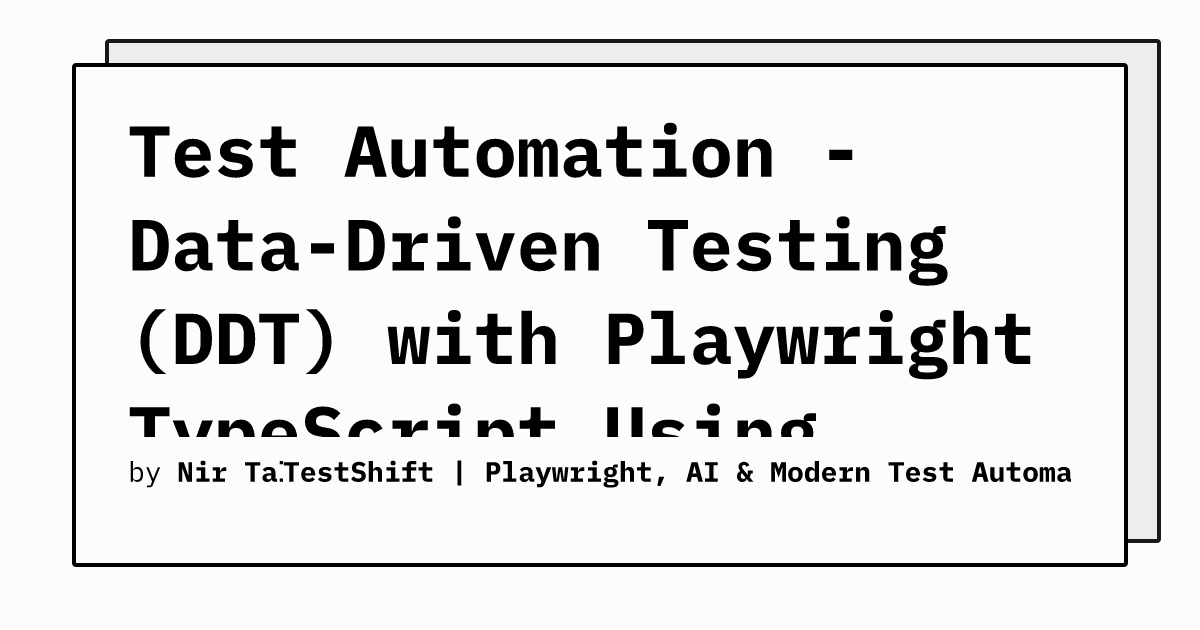 Test Automation Data Driven Testing Ddt With Playwright Typescript