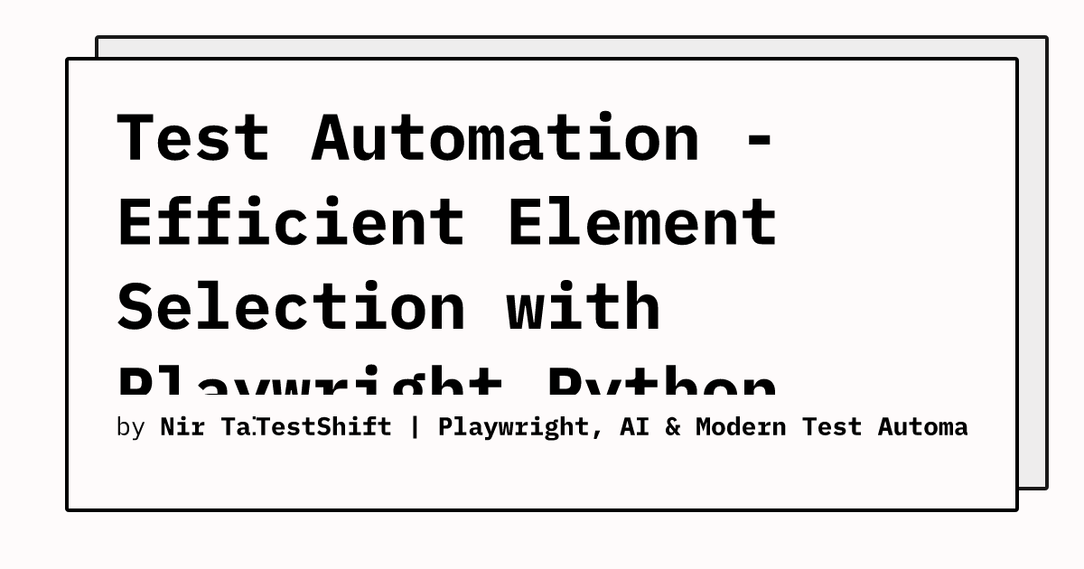 Test Automation - Efficient Element Selection with Playwright Python ...