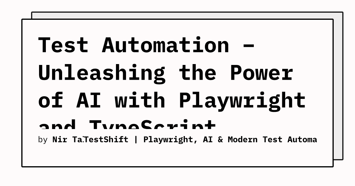 Test Automation – Unleashing the Power of AI with Playwright and ...